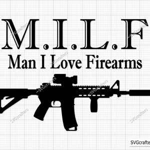 MILF Man I Love Firearms Svg Png, 2nd Amendment Svg, 2a Svg, Freedom ...