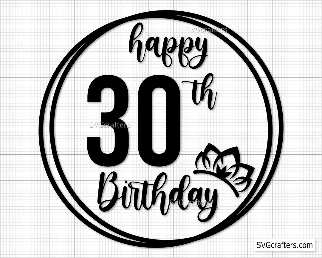 30th Birthday Svg, 30th Svg, Old Number 30 Svg, 30th Cut File for ...