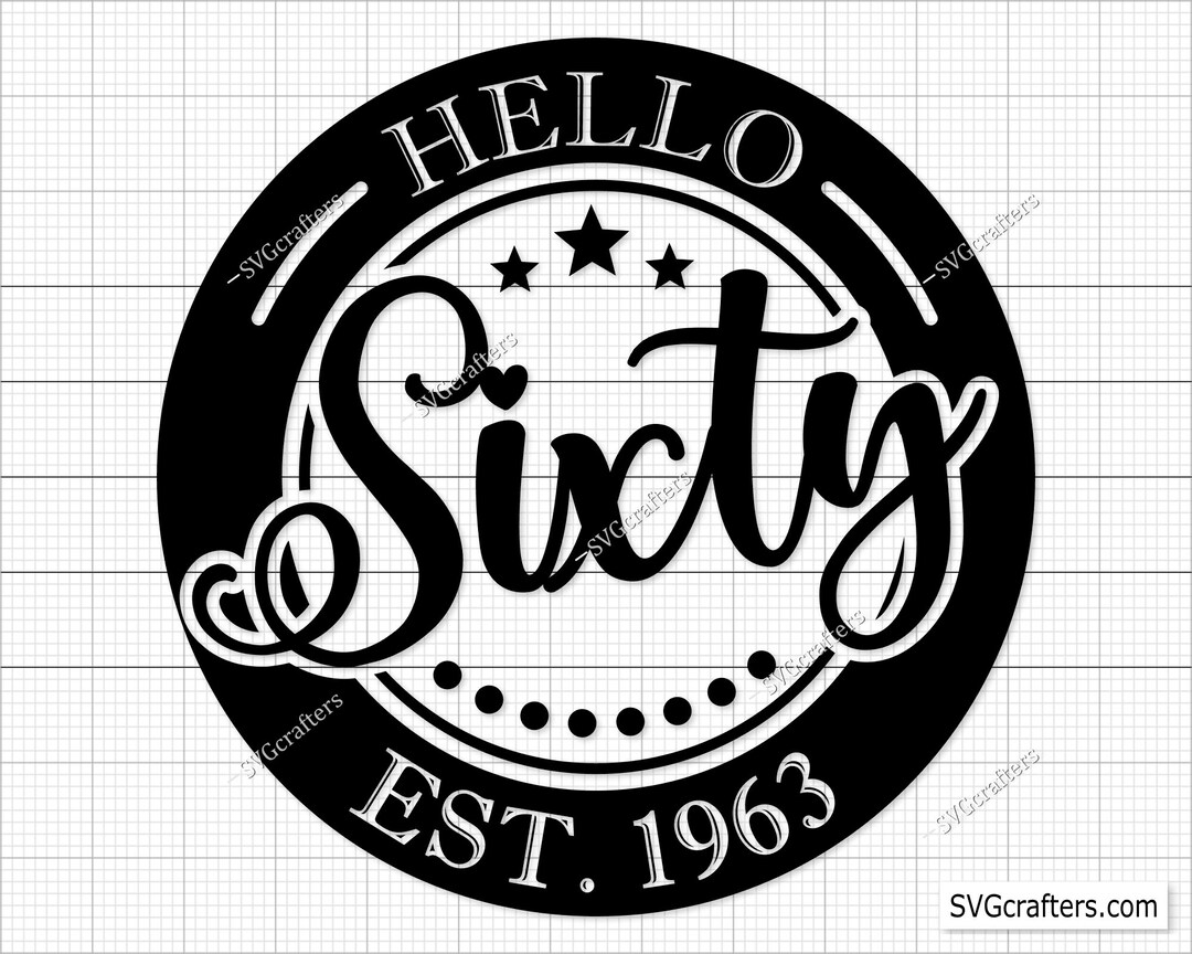 Hello Sixty Svg 60th Birthday Svg Png Aged to Perfection - Etsy