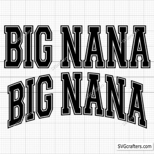 Big Nana Varsity Svg Png, Nana Varsity Curved Svg, Grandma Svg, Nana ...