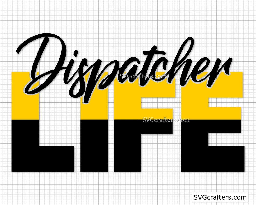 Dispatcher Life Svg, Dispatcher Svg, 911 Dispatcher Svg, Dispatch Svg ...