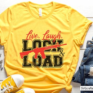 Live Laugh Lock and Load SVG, Gun Svg, 2nd Amendment Svg, Rifle Flag ...