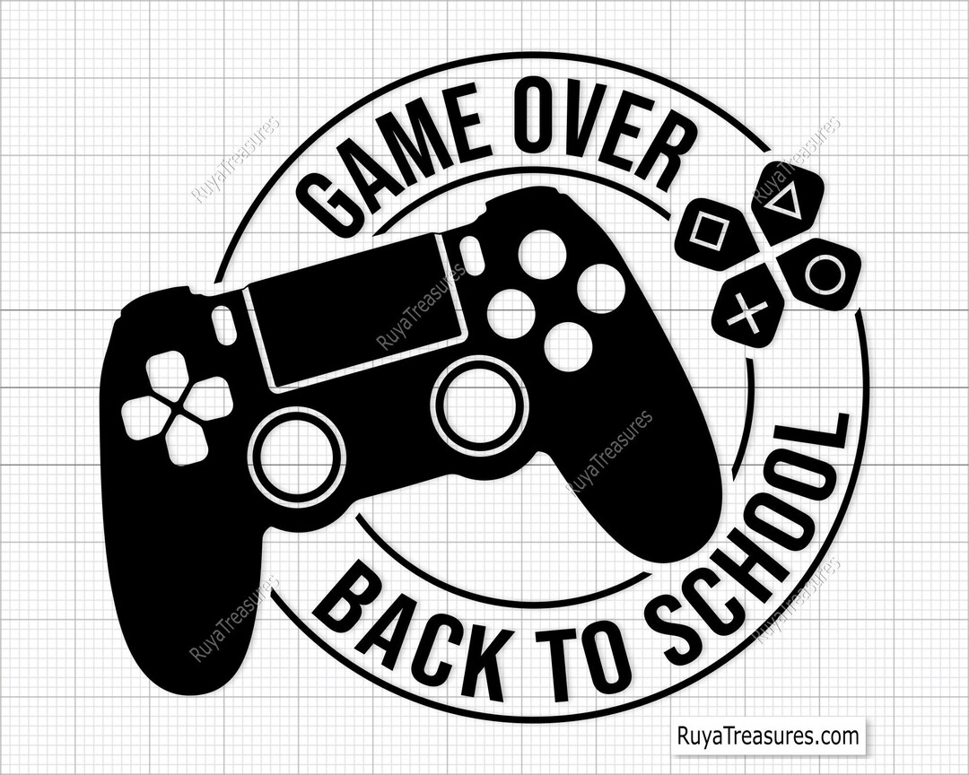 Game Over Back to School Svg Png, First Day of School Svg, Gaming Svg ...