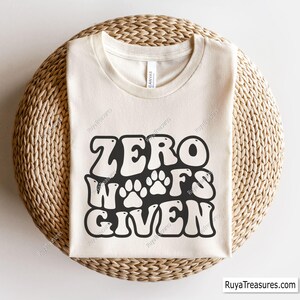 Zero Woofs Given Svg, Dog Saying Svg, Funny Dog Svg, Dog Svg, Dog Mom ...