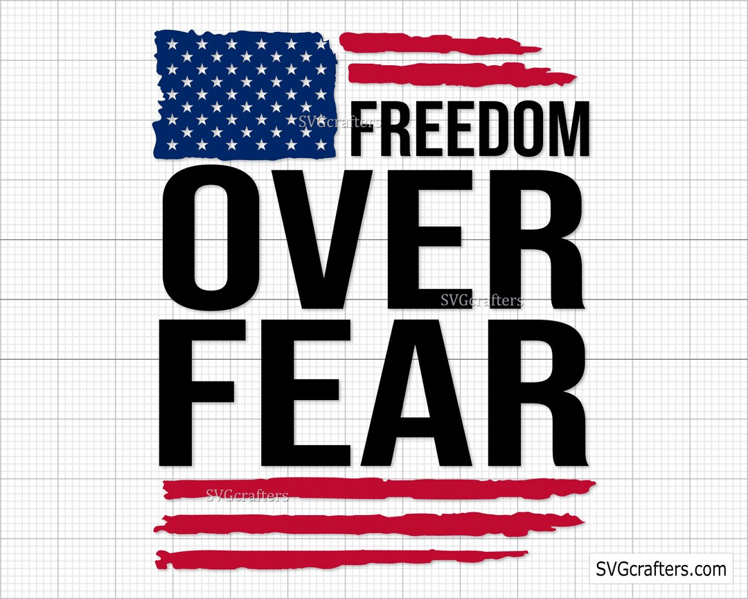 Freedom Over Fear Flag Svg, Freedom Svg, Medical Freedom Svg, We the ...