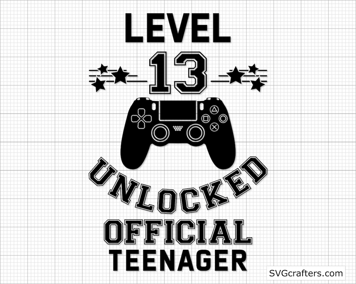 Level 13 Unlocked Official Teenager Svg 13th Birthday Svg | Etsy