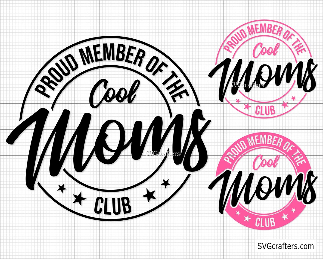 Proud Member of the Cool Moms Club Svg, Badass Mom Svg, Cool Moms Svg ...