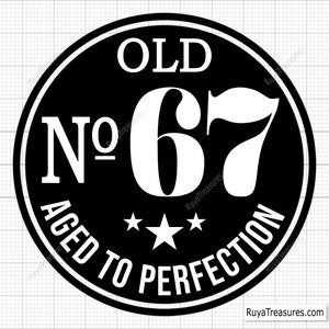 67th Birthday Svg, 67th Svg, Old Number 67 Svg, 67th Cut File for ...