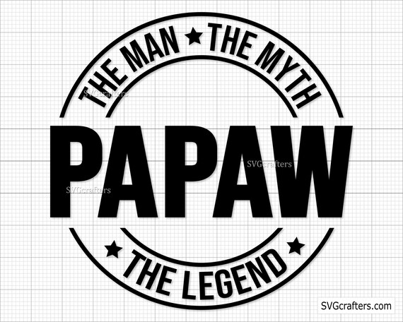 Papaw the Man the Myth the Legend Svg Grandpa Svg - Etsy