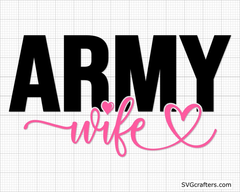 Army Wife Svg Army Svg Army Mom Svg Army Wife Svg Military Etsy
