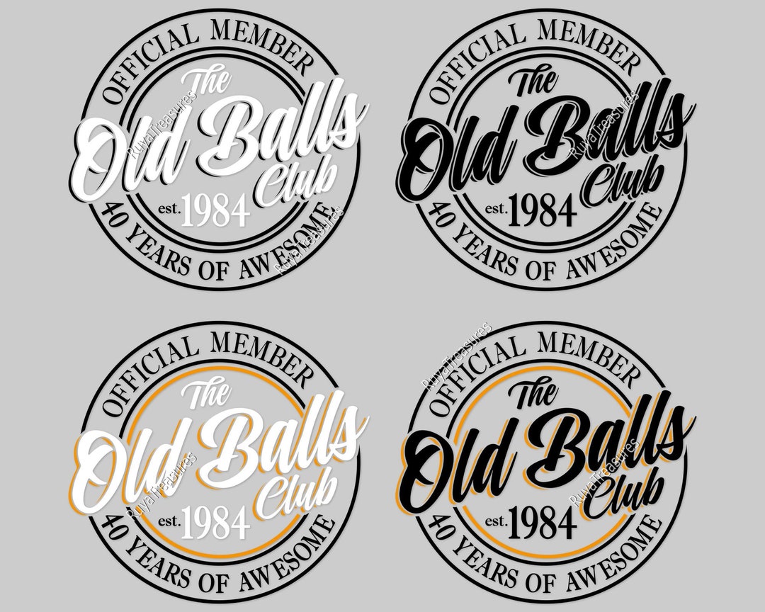 40th Birthday Svg, Official Member the Old Balls Club Est 1984, 40th ...