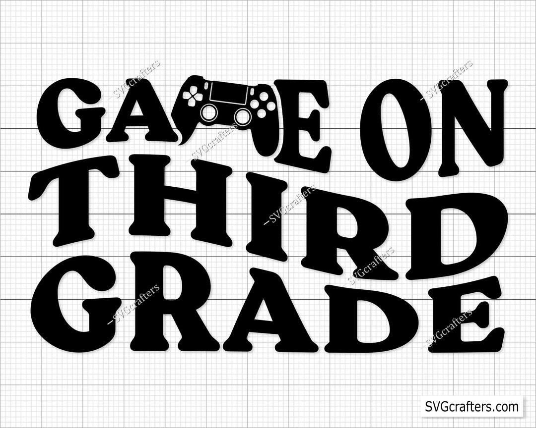 Game on Third Grade Svg Png, 3rd Grade Svg, Hello Third Grade Svg, 3rd ...
