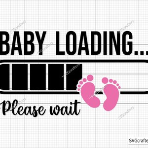 Baby Loading Svg Png, Baby Announcement Svg, Established Svg, Mommy Est ...
