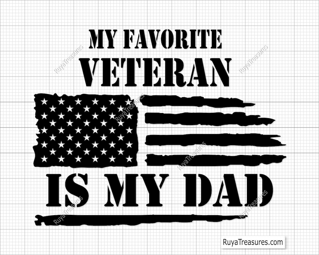 My Favorite Veteran is My Dad Svg, Veteran Dad Svg, Military Veteran ...