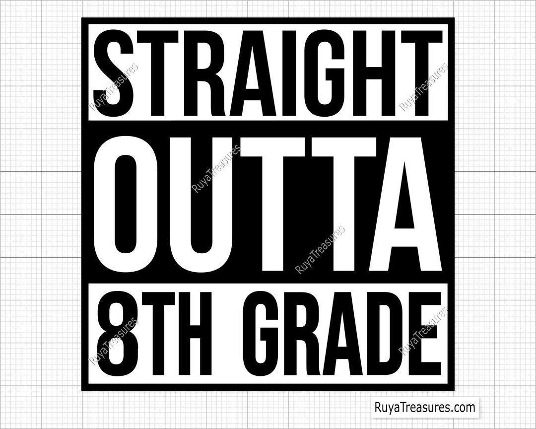 Straight Outta 8th Grade Svg, Eighth Grade Svg, Back to School Svg, 8th ...