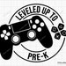 Leveled up to Pre-k Svg Png Pre K Svg 1st Grade Svg 1st - Etsy