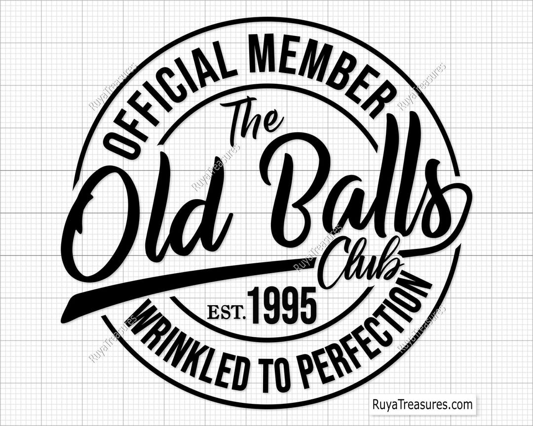 30th Birthday Wrinkled to Perfection 1995 Svg, Official Member the Old ...