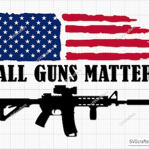 All Guns Matter Svg Png, Gun Flag Svg, Rifle Flag Svg, Guns Svg, 2nd ...