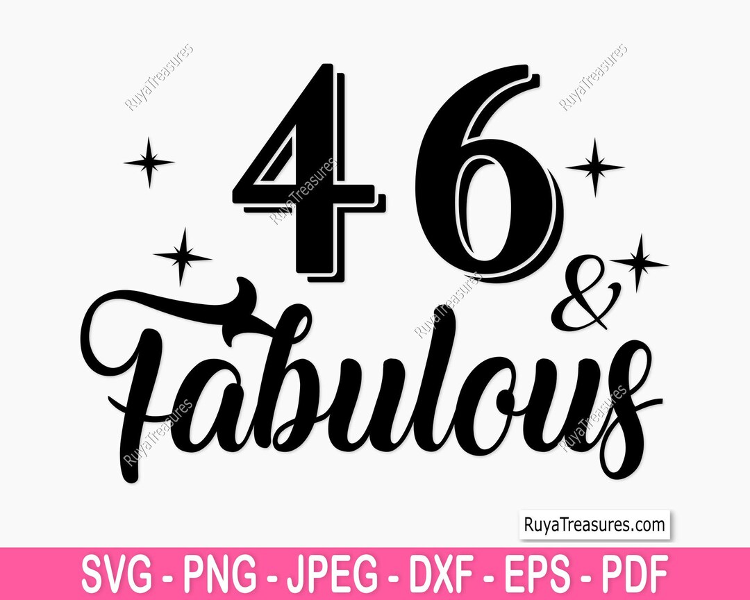 46th Birthday Svg, 46th Svg, Aged to Perfection Svg, 46 and Fabulous ...