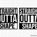 Straight Outta Shape Svg Straight Outta Svg Fitness Svg - Etsy