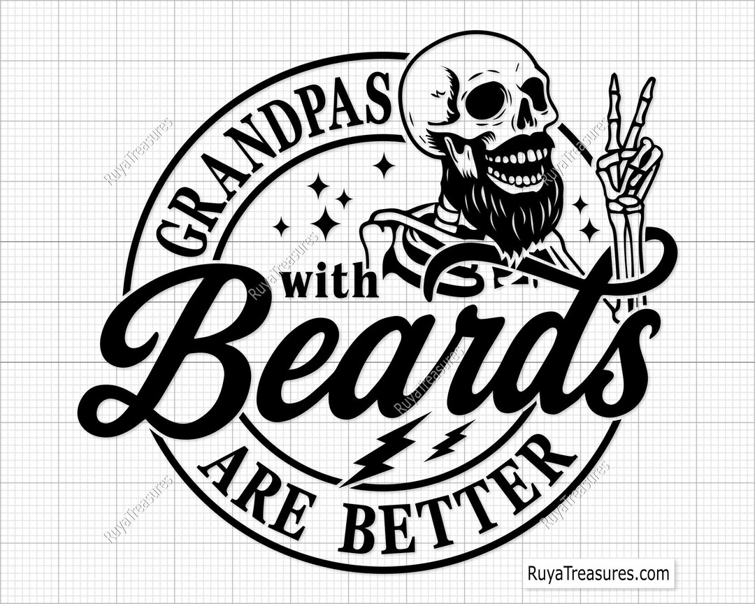 Grandpas With Beards Are Better Svg, Funny Bearded Grandpa Svg, Grandpa ...