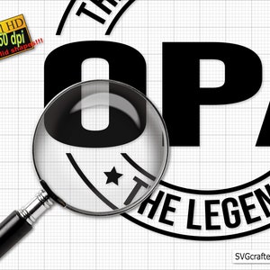 Grandpa OPA the Man the Myth the Legend Svg, Grandpa Svg, Grandfather ...