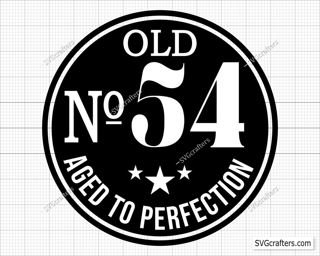54th Birthday Svg Png, 54th Svg, Aged to Perfection Svg, 54 and ...
