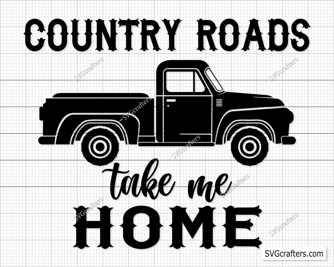 Country Roads Take Me Home Svg Png, Country Music Svg, Country Svg ...