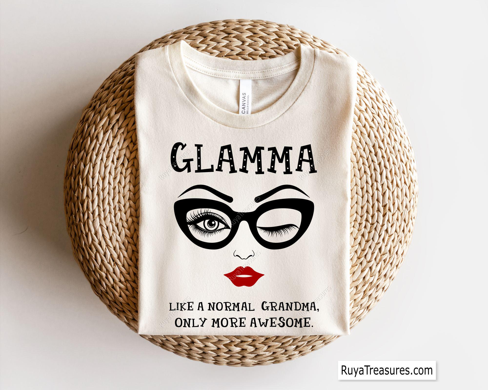 Glamma Like a Normal Grandma Svg, Funny Glamma Svg, Grandma Svg, Granny ...