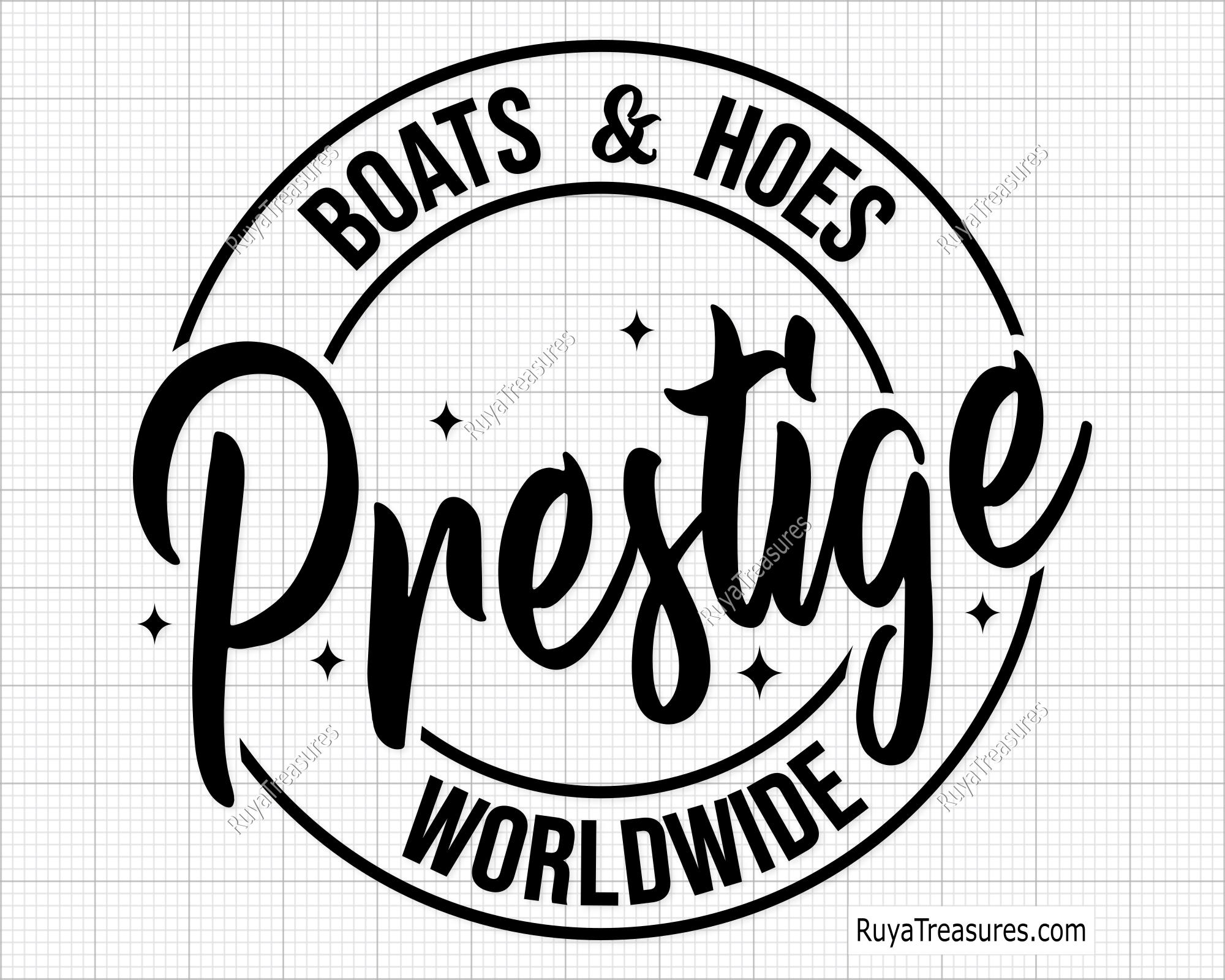 Boats and Hoes Prestige Worldwide Svg Png, Prestige Worldwide Svg, Step ...