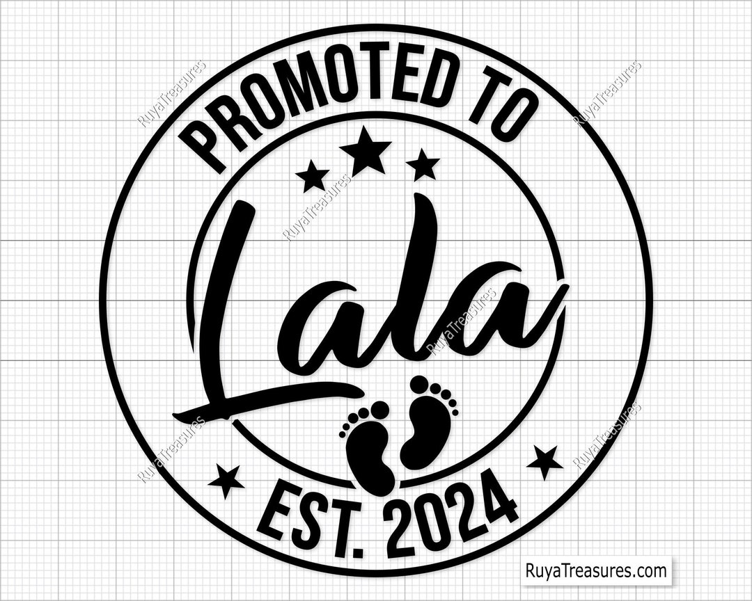 Promoted to Lala Svg Png, Baby Announcement Svg, Established Svg, Lala ...