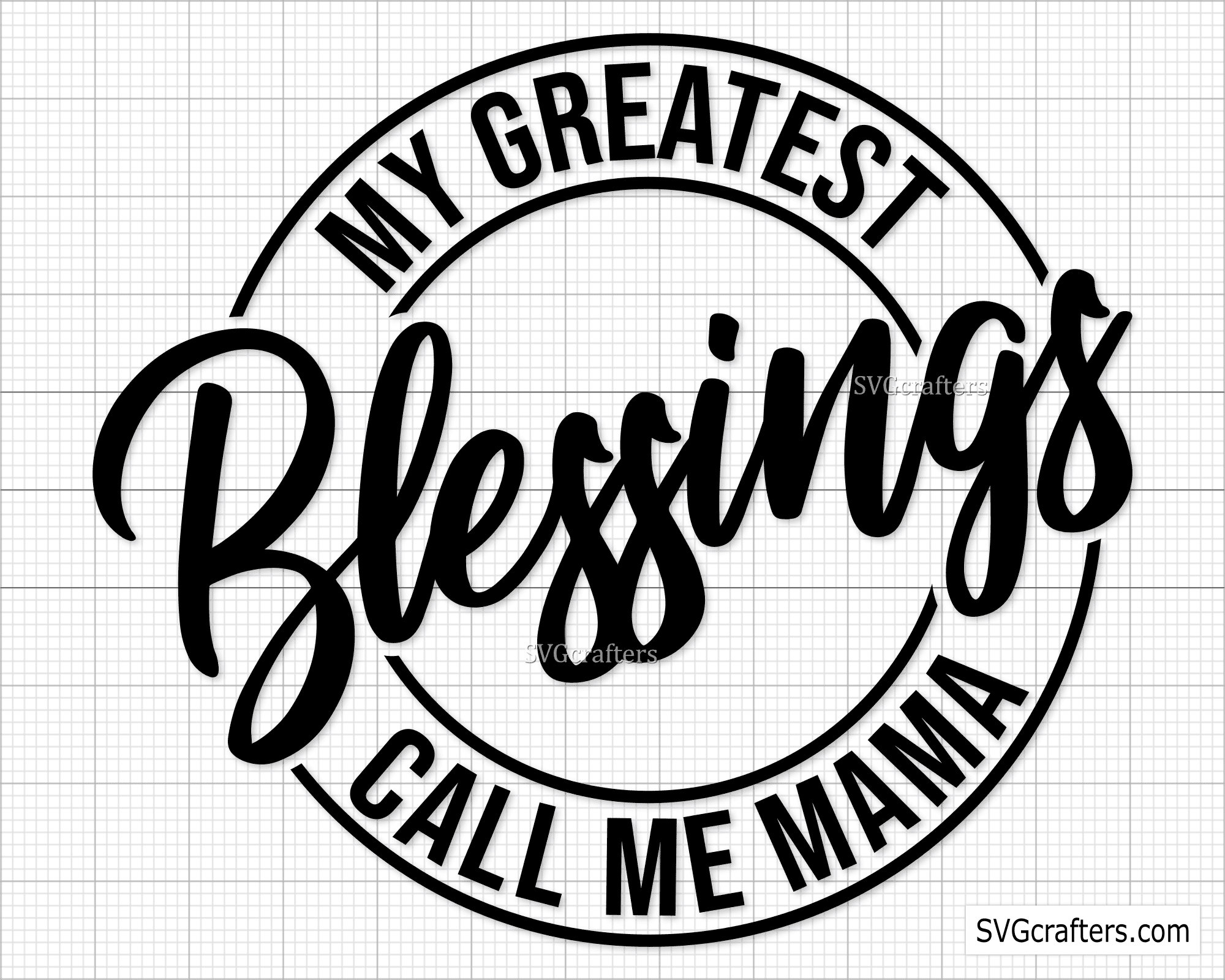 Embellishments Grandma Svg My Greatest Blessings Call Me Grandma Svg