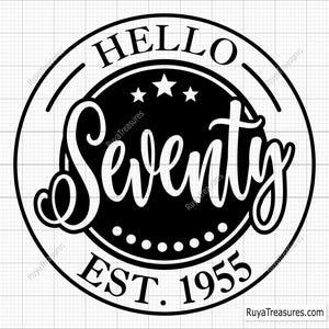 Hello Seventy Svg, 70th Birthday Svg, 70 and Fabulous Svg, Seventy ...