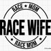 Race Mom Race Wife Race Life Svg Png, Racelife Svg, Racing Svg, Racing ...