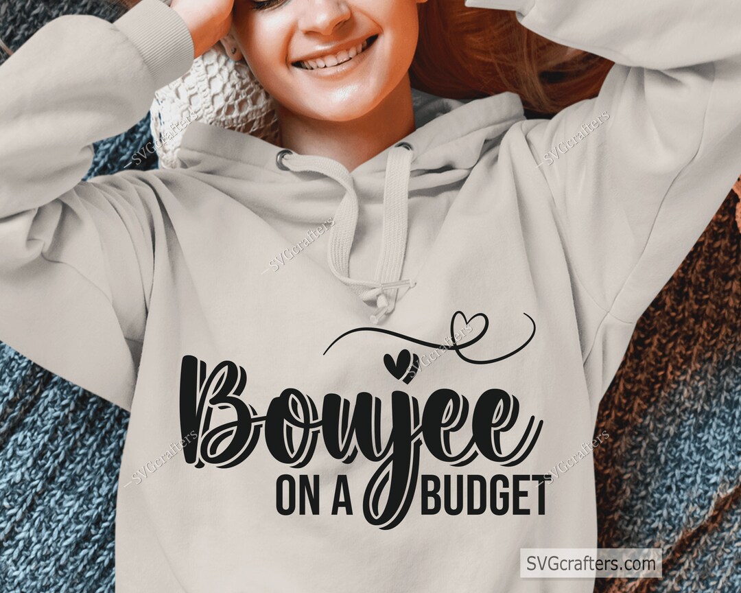 Boujee on A Budget Svg Png, Shopping Svg, Designer Svg, Hustle Svg ...