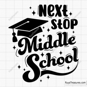 Next Stop Middle School Svg, Fifth 5th Grade Graduate, 5th Grade Gift ...