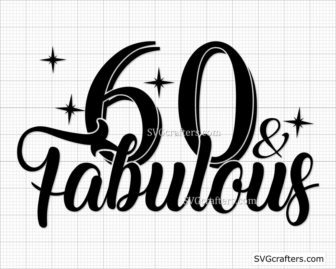 60th Birthday Svg, 60 and Fabulous Svg, Fifty Svg, Forty Svg, 60th Svg ...