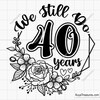 25th Anniversary Svg, Wedding Anniversary Svg, We Still Do Svg 1st, 5th, 10th, 15th, 20th, 25th ...
