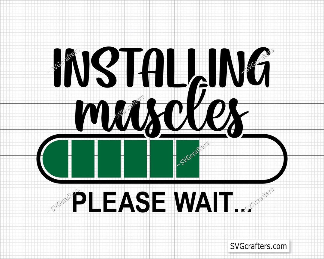 Installing Muscles Please Wait Svg, Workout Svg, Gym Svg, Fitness Svg ...