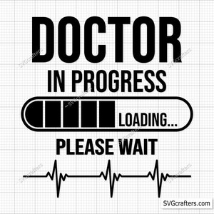 Doctor in Progress Please Wait Svg Png, Medical Student Svg, Future ...