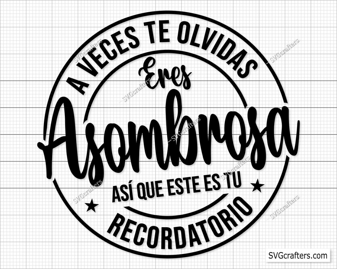A Veces Te Olvidas Eres Asombrosa Svg Png, Sometimes You Forget Svg ...