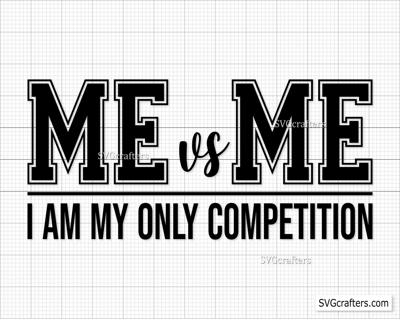 Me Vs Me I Am My Own Competition Svg Me Vs Me Svg Png - Etsy