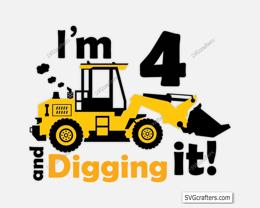 I'm 4 and Digging It Svg Png 4th Birthday Svg - Etsy