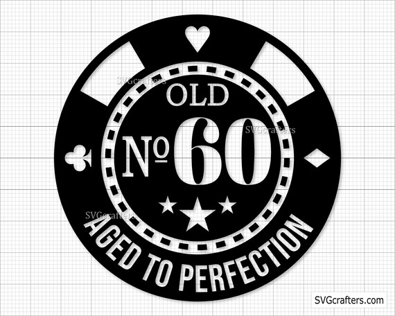Poker 60th Birthday Svg 60th Svg Old Number 60 Svg 60th Cut | Etsy