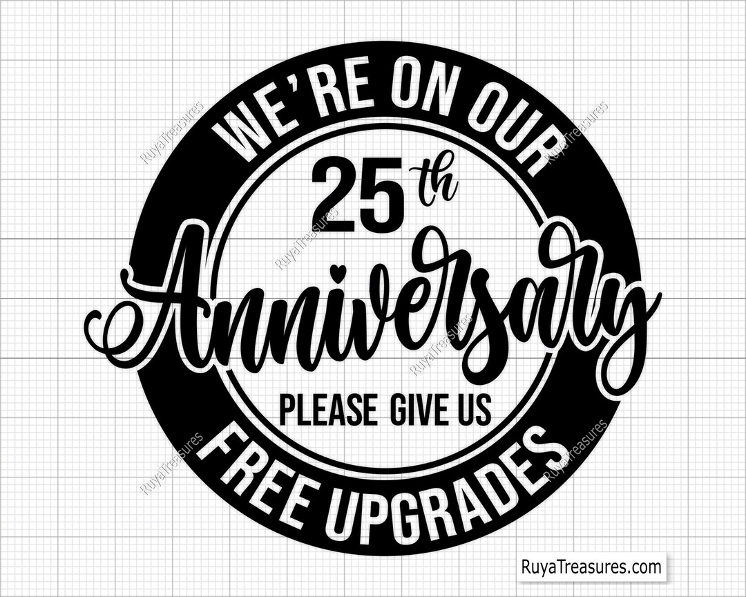 25th Anniversary Svg, Wedding Anniversary Svg, We Still Do Svg 1st, 5th, 10th, 15th, 20th, 25th ...