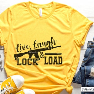 Live Laugh Lock and Load SVG, Gun Svg, 2nd Amendment Svg, Rifle Flag ...