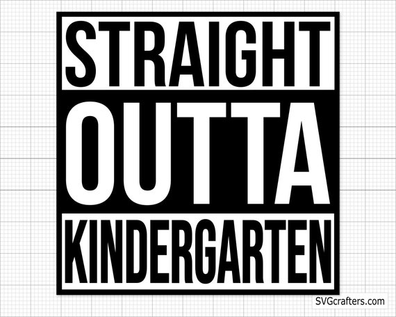 Straight Outta Kindergarten Svg Kindergarten Svg Straight Etsy Canada