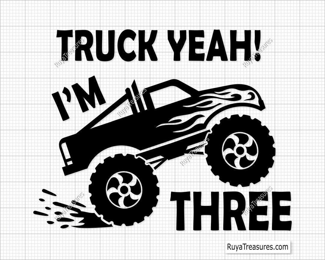 Truck Yeah I'm 3 Svg Png, Truck Yeah Svg, 3rd Birthday Svg Png, Boys ...