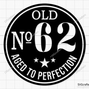 62nd Birthday Svg Png 62nd Svg Aged to Perfection Svg 62 - Etsy