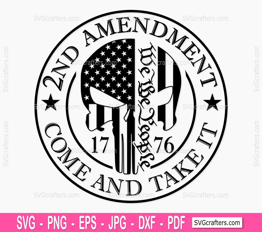 2nd Amendment Svg Come and Take It Svg We the People Svg - Etsy